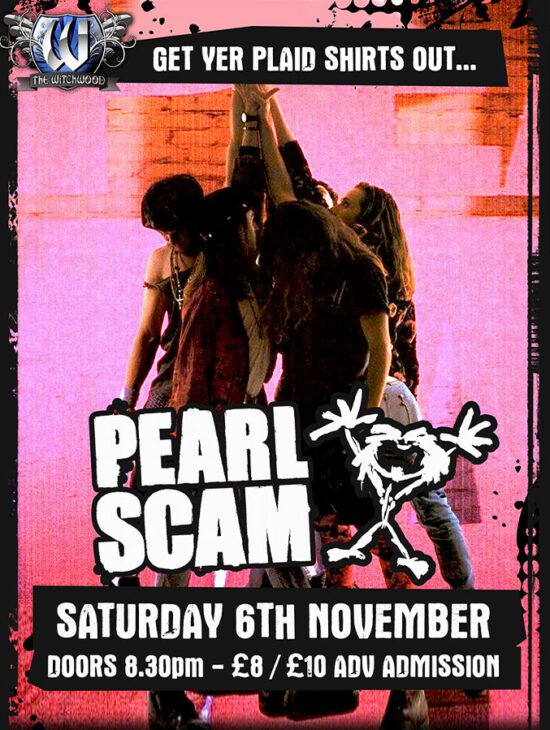Pearl Scam - Saturday 6th November 2021 - The Witchwood